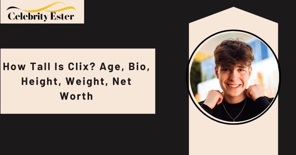 How Tall Is Clix? Age, Bio, Height, Weight, Net Worth